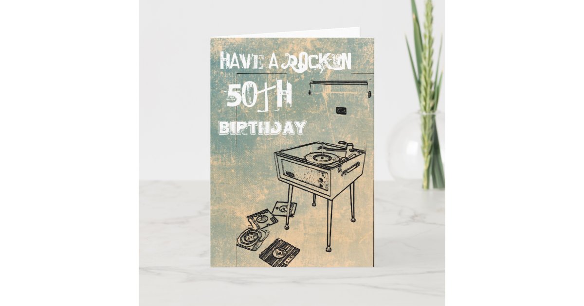Have a Rockin' 50th Birthday! Birthday Card | Zazzle