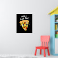 Have A Slice Day Funny Pizza Pun Dark BG Poster | Zazzle