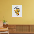 Have A Slice Day Funny Pizza Pun Poster | Zazzle