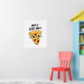 Have A Slice Day Funny Pizza Pun Poster | Zazzle
