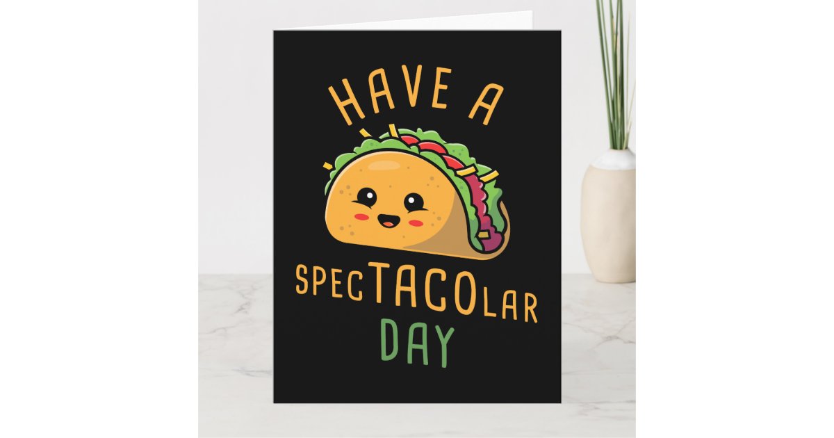 Have a Spec-TACO-lar Day – Cute Mexican Food Thank You Card | Zazzle