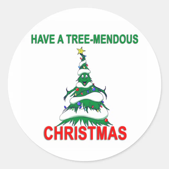 Have a Tree-Mendous Christmas Classic Round Sticker | Zazzle