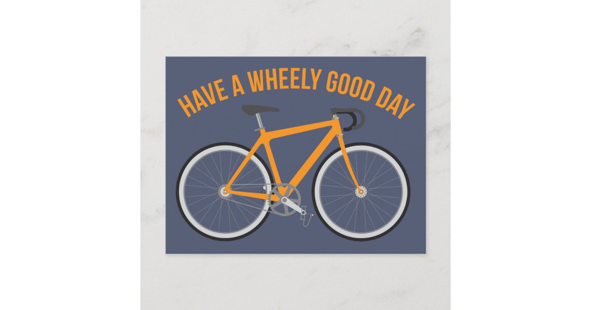 Have a Wheely Good Day Bicycle Postcard | Zazzle