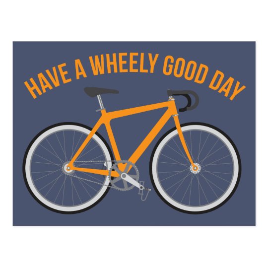 Have a Wheely Good Day Bicycle Postcard | Zazzle.com