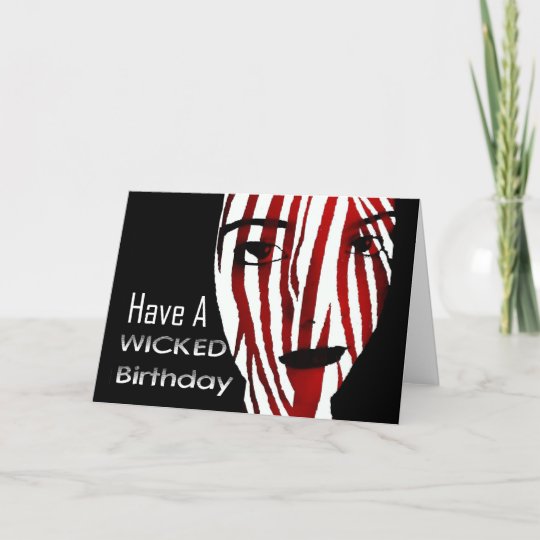Have a Wicked Birthday ... Not too wicked ;) Card | Zazzle.com