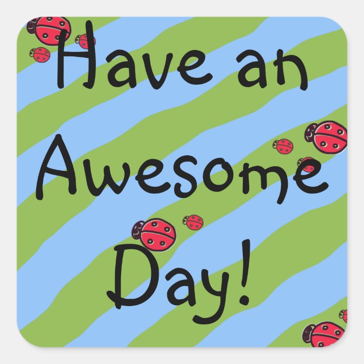 "Have an Awesome Day" Ladybug Sticker | Zazzle