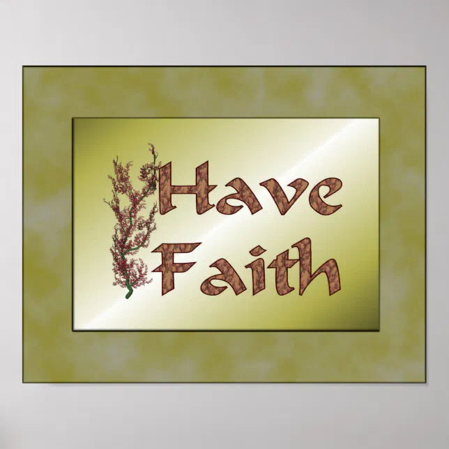 Have Faith Flowering Tree Inspirational Poster | Zazzle