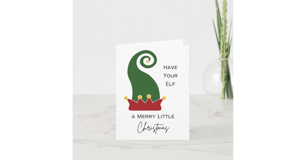 Have Your Elf a Merry Little Christmas - Pun Card | Zazzle