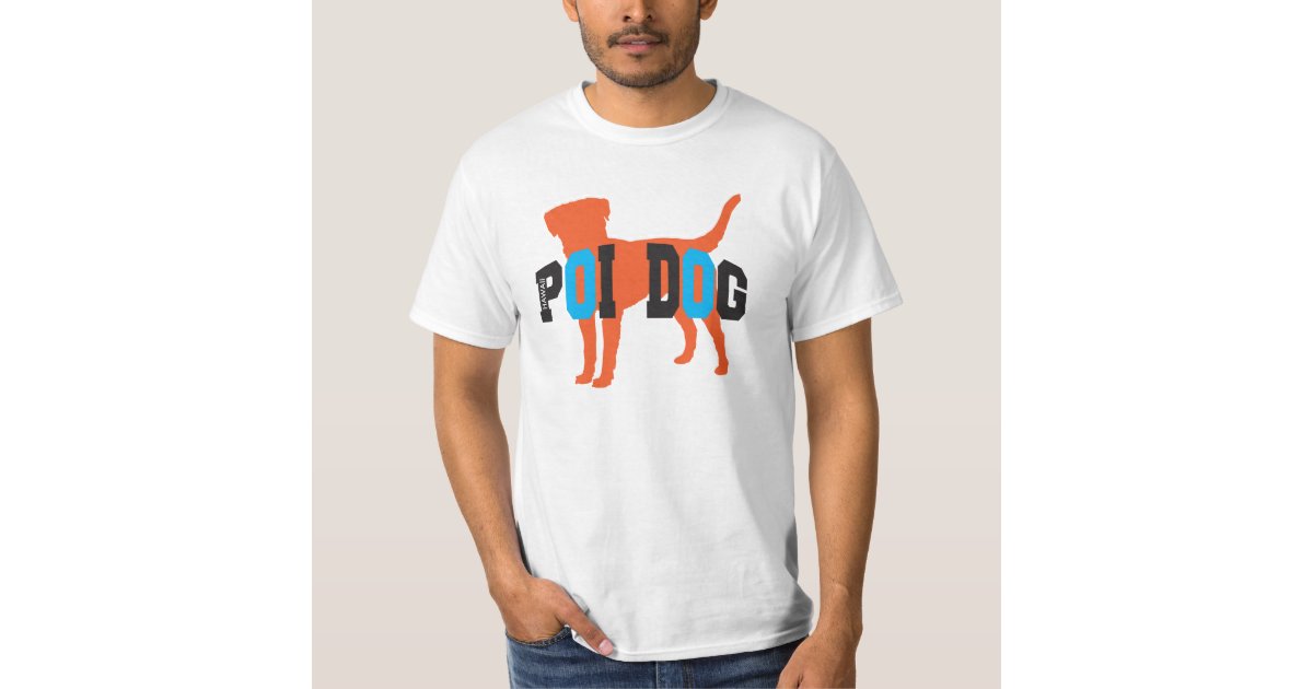 Hawaii Poi Dog Value T-shirt | Zazzle
