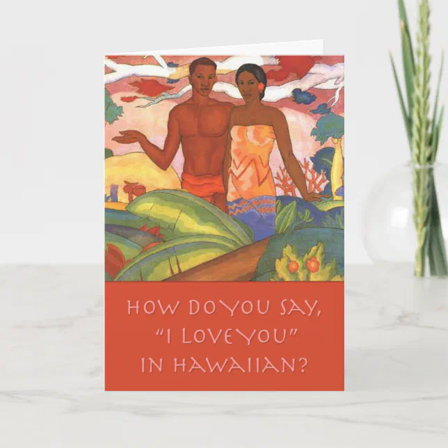 Hawaiian "I Love You" Valentine's Day Card | Zazzle
