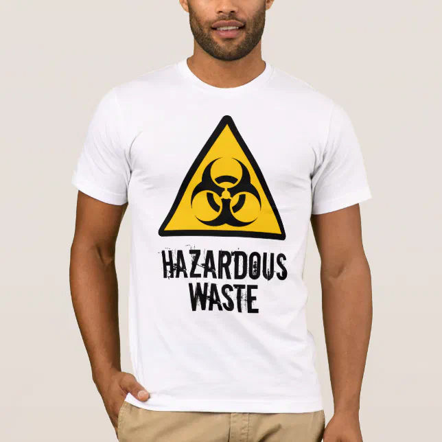 Hazardous Waste T-Shirt | Zazzle
