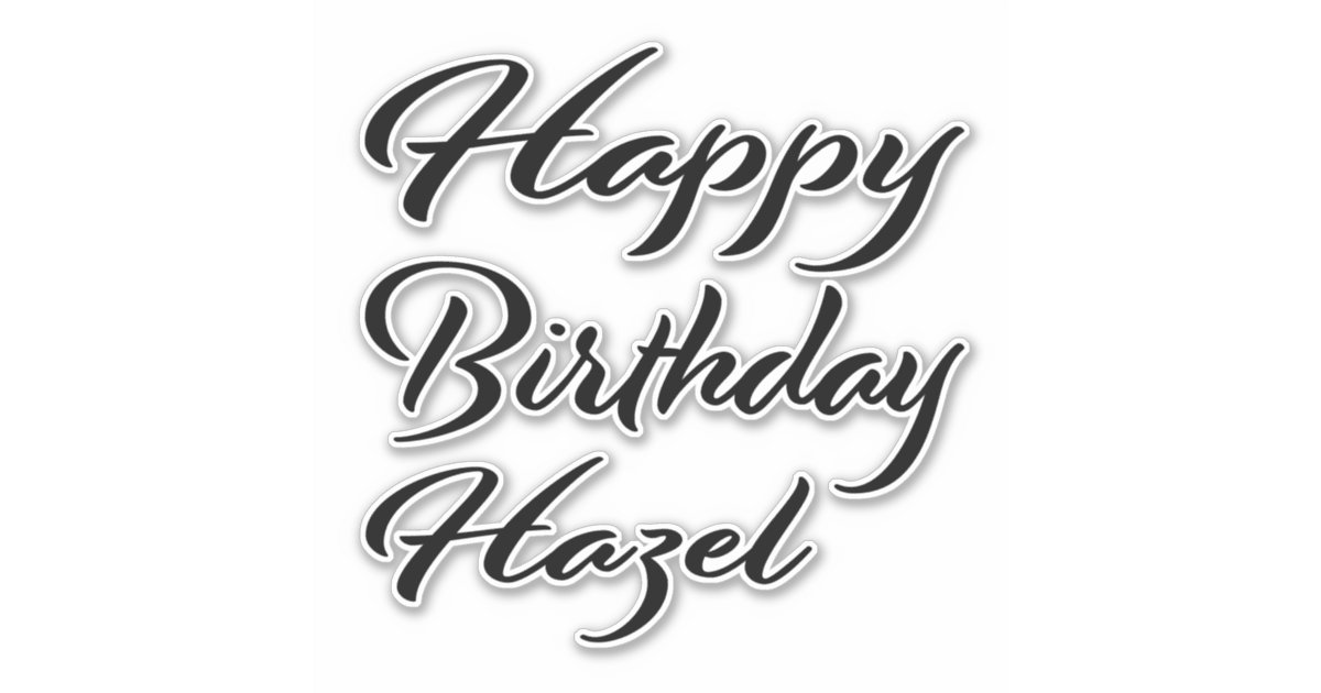 Hazel name first name black Sticker birthday | Zazzle
