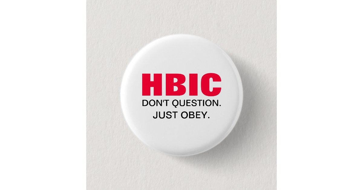 HBIC Head B* In Charge Pink and Black Button | Zazzle