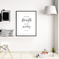 He Gives Strength To The Weary, Isaiah 40:29 Poster | Zazzle