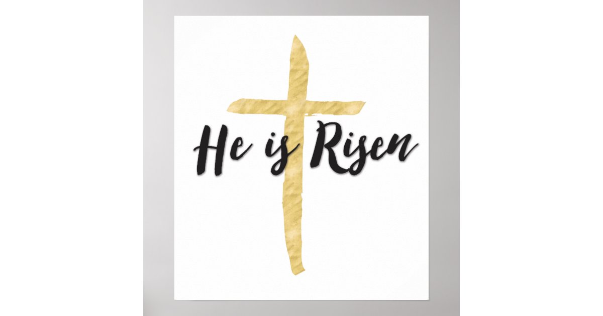 He Has Risen Art Poster | Zazzle