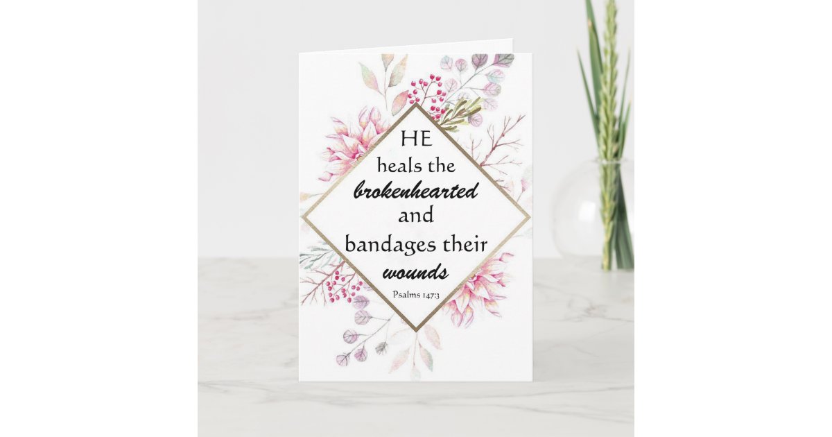 “He Heals the Broken-hearted” Sympathy Note Card | Zazzle