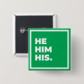 He/Him/His Pronoun Button | Zazzle