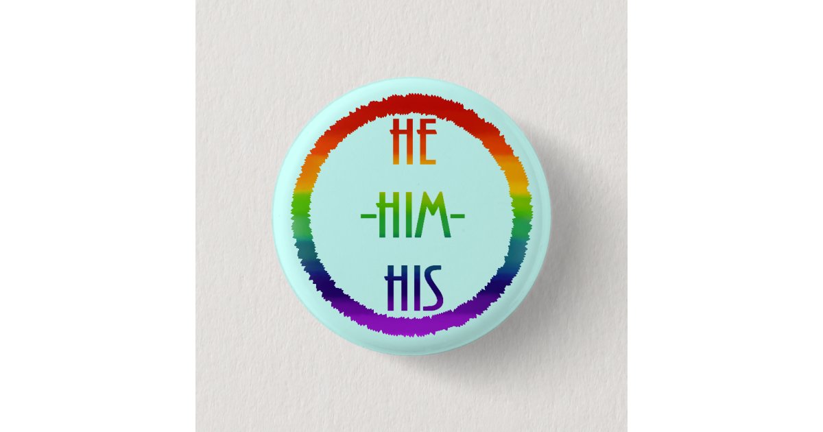 He Him His Pronoun Pin | Zazzle