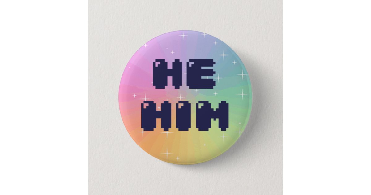 He Him Pronoun Button | Zazzle