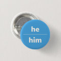 He/Him Pronoun Pin, 1¼ Inch Button | Zazzle