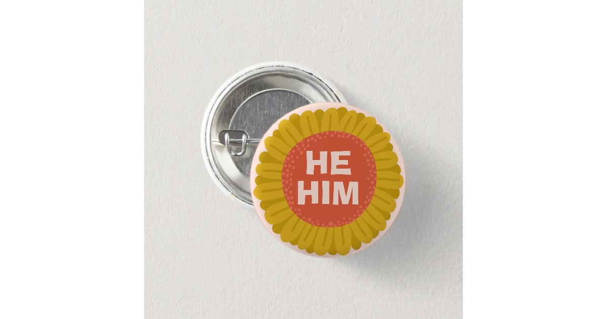 HE / HIM Pronouns Sunflower Daisy Pride Button | Zazzle
