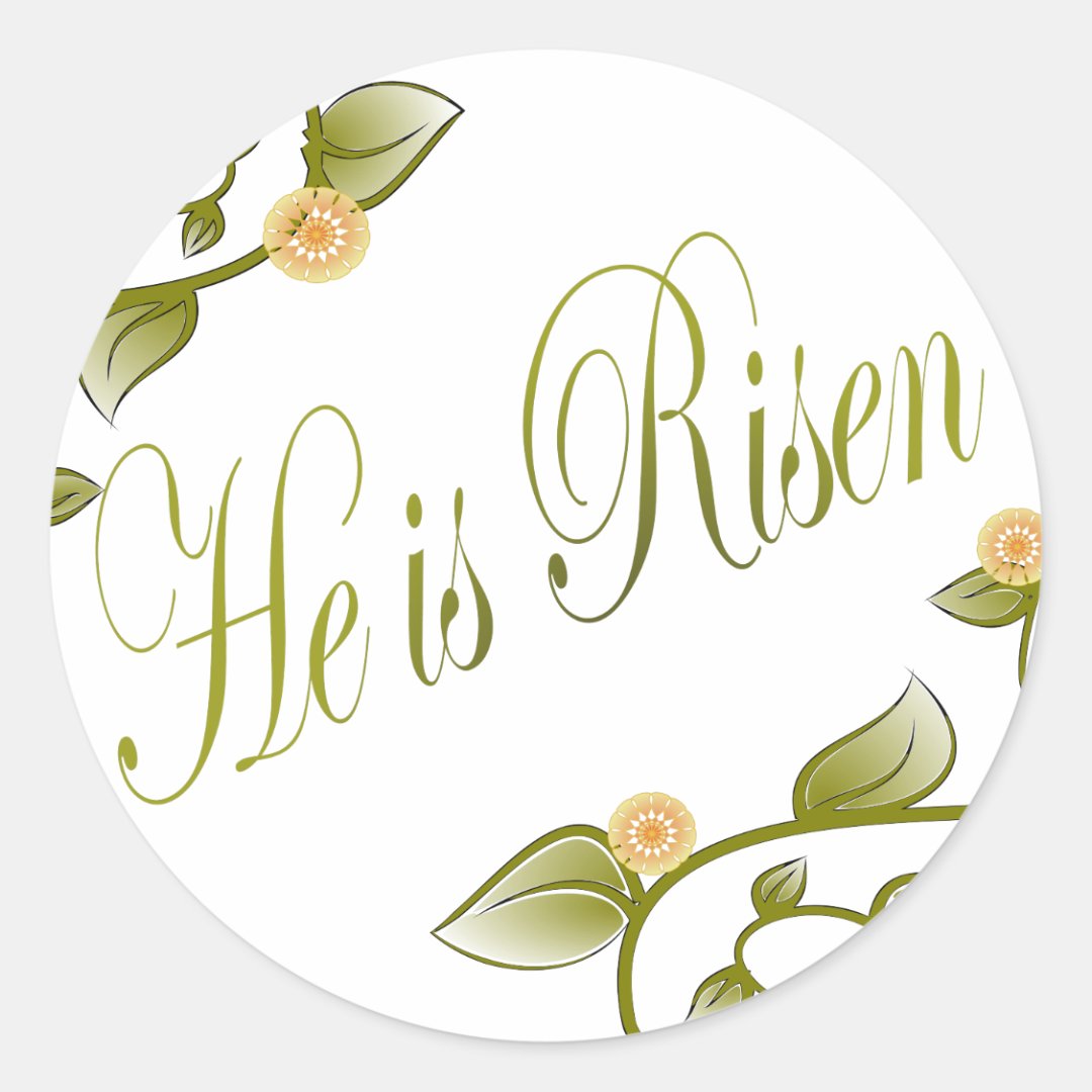 He is Risen Classic Round Sticker | Zazzle