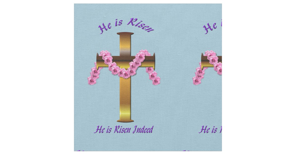 He is Risen Fabric | Zazzle