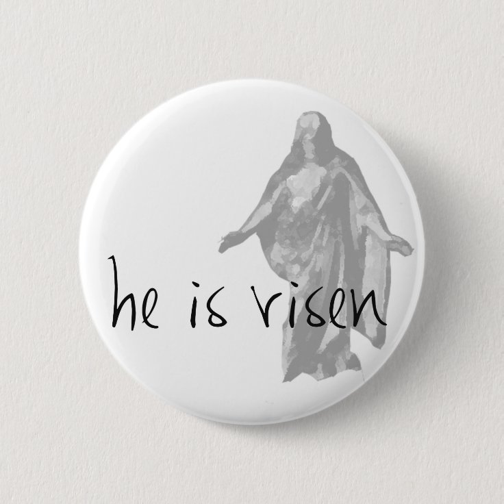 he is risen jesus christ easter lds mormon button | Zazzle