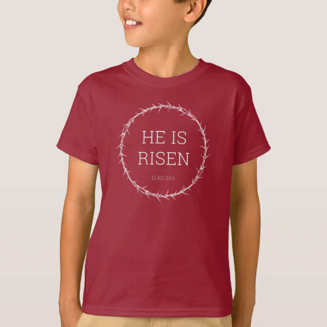 He is Risen Jesus Christ Resurrection Easter Crown T-Shirt | Zazzle