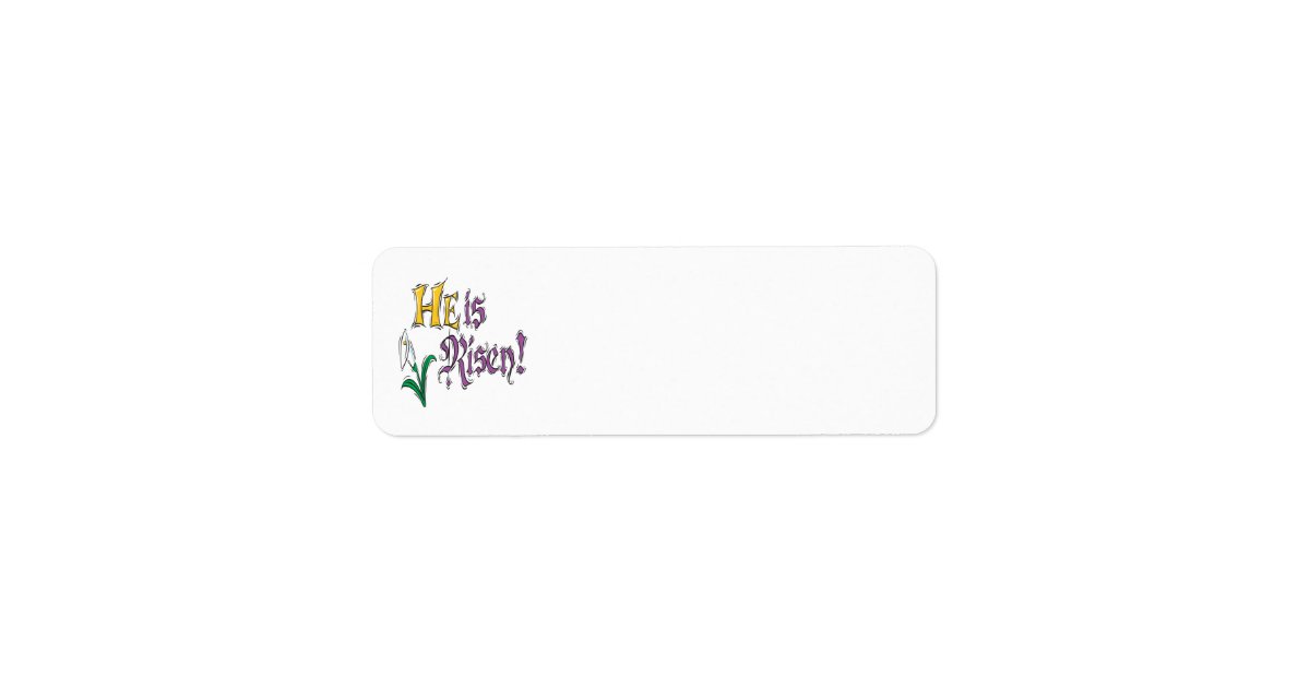 He Is Risen Label | Zazzle