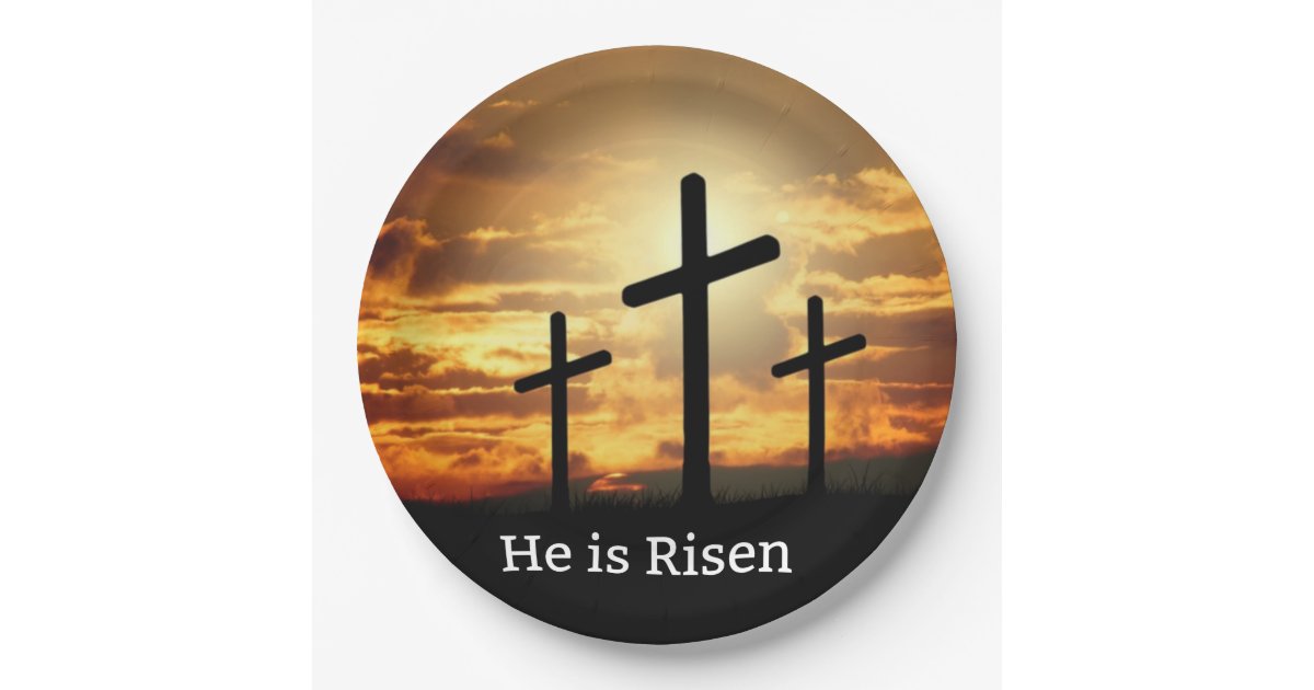 He is Risen Paper Plates | Zazzle