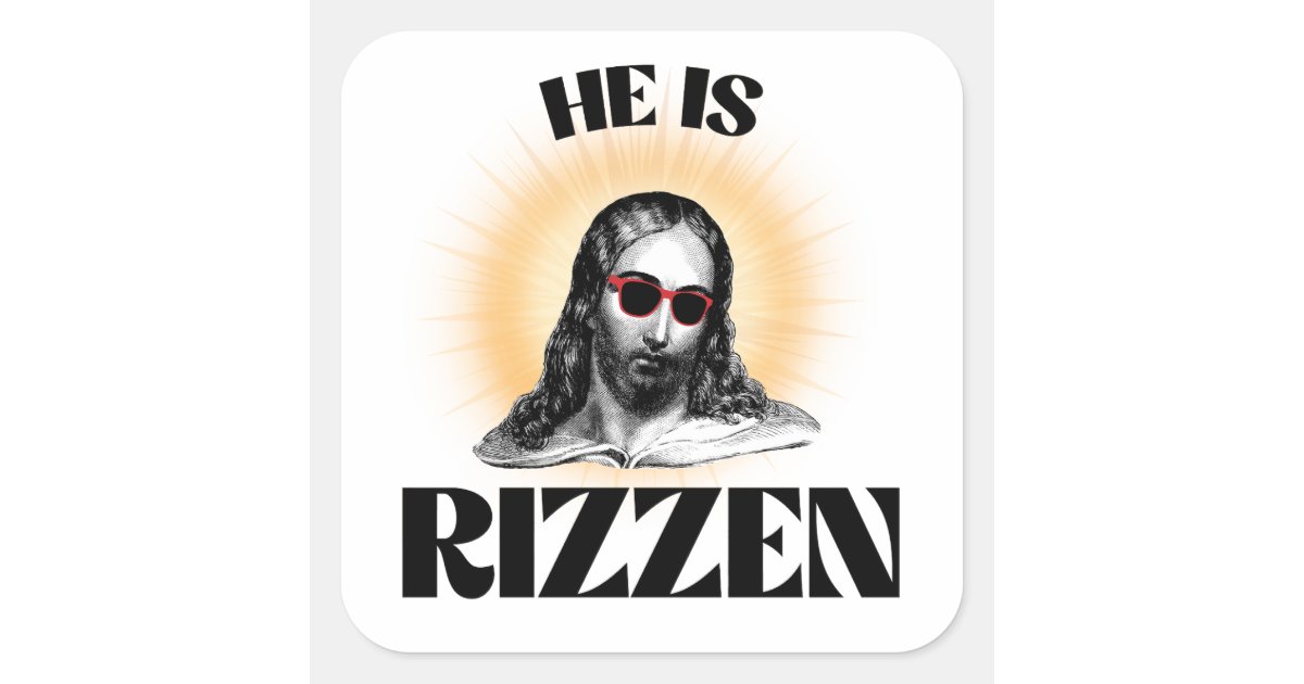 He is Rizzen Square Sticker | Zazzle