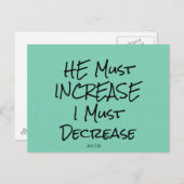 He Must Increase, I must Decrease Bible Verse Postcard | Zazzle