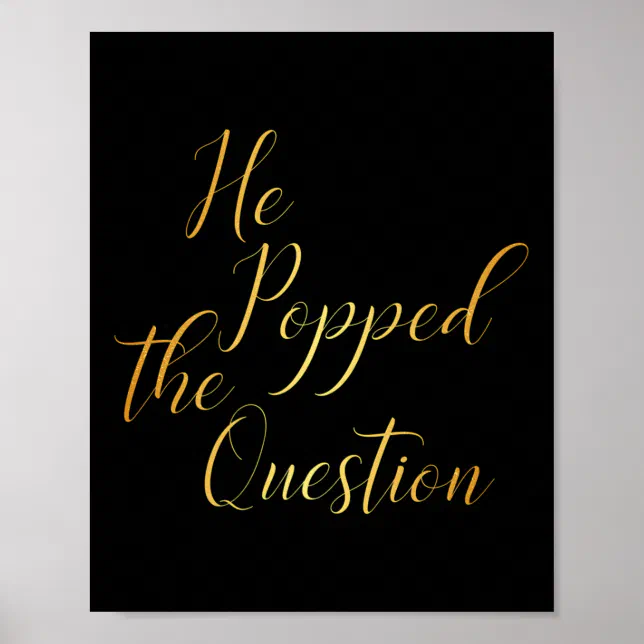 He Popped The Question - Bride Groom Engagement Pa Poster | Zazzle
