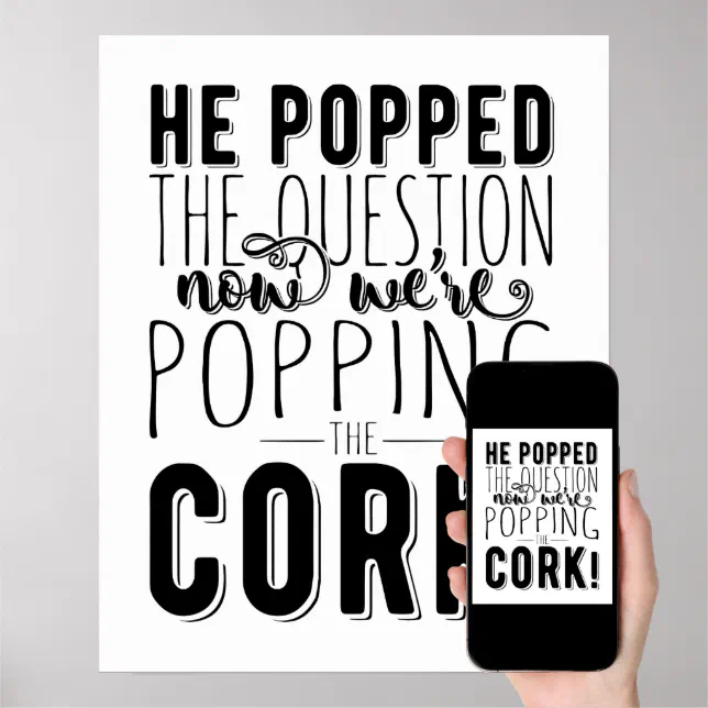 He popped the question engagement bridal shower poster | Zazzle