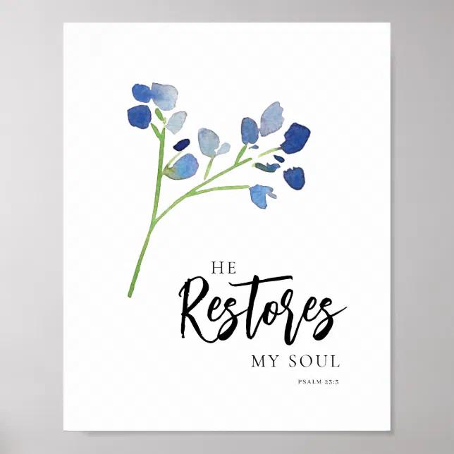 He Restores My Soul Blue Floral Bible Verse Poster | Zazzle