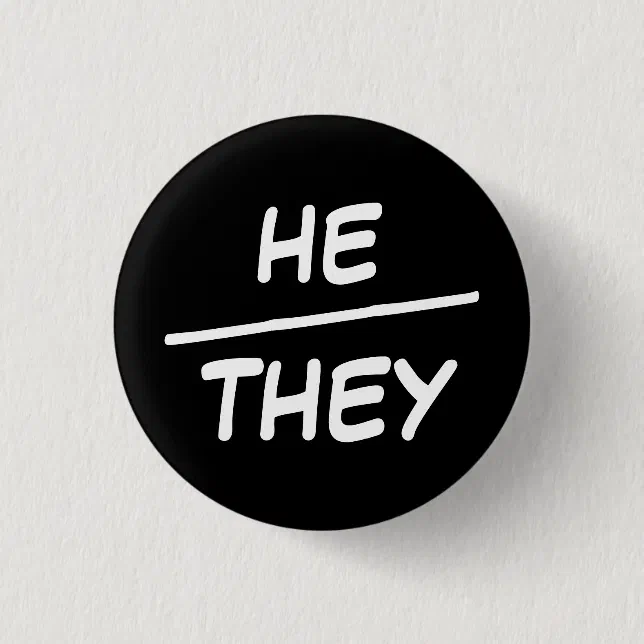 He/They Pronouns Black & White Badge Button | Zazzle