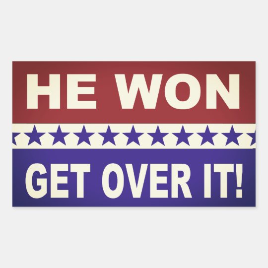 He Won Get Over It! Stickers | Zazzle.com
