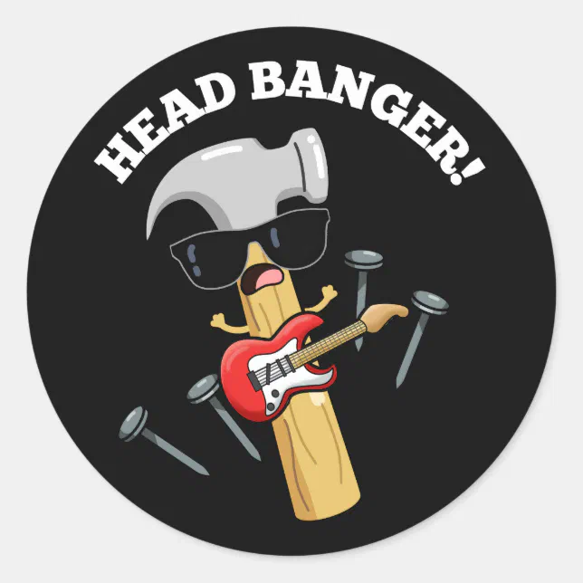 Head Banger Funny Music Puns Dark BG Classic Round Sticker | Zazzle