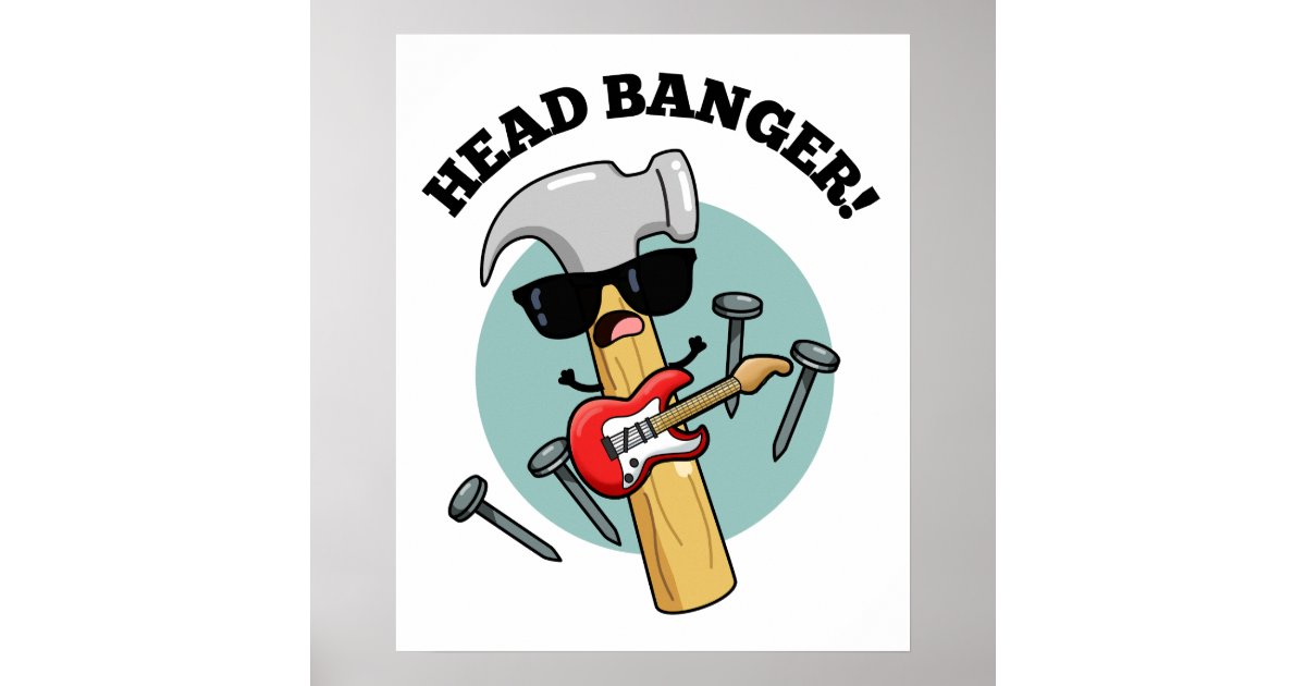 Head Banger Funny Music Puns Poster | Zazzle