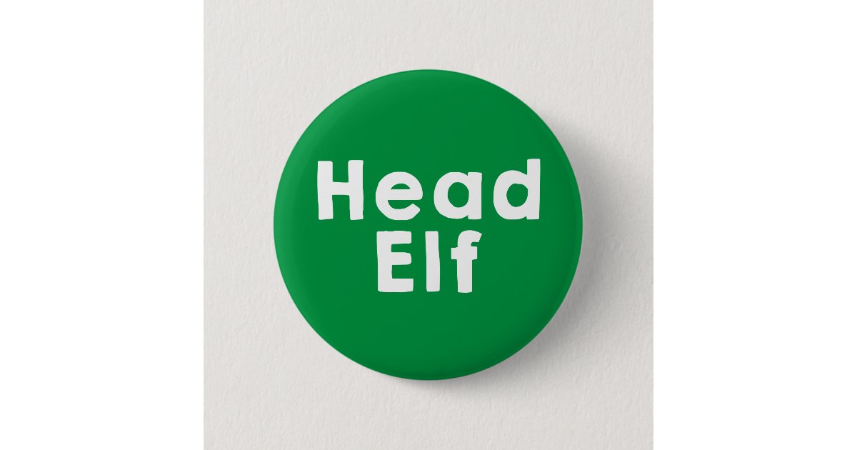 Head Elf Christmas Appreciation Button | Zazzle