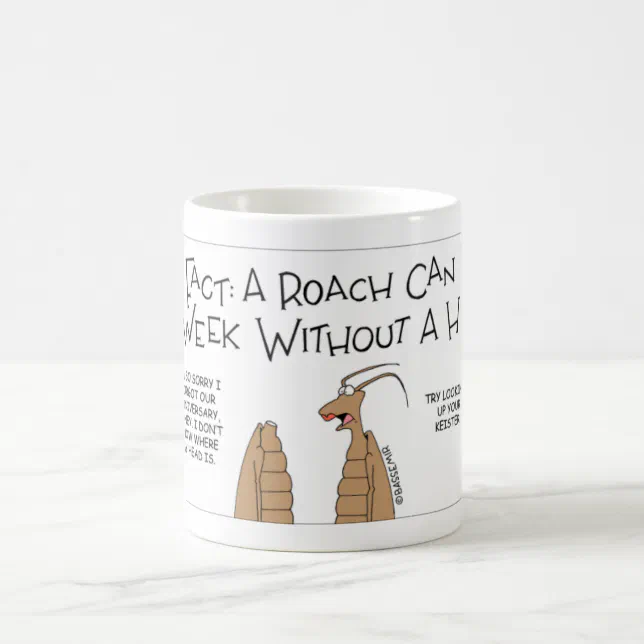 Headless Roach fun fact Coffee Mug | Zazzle