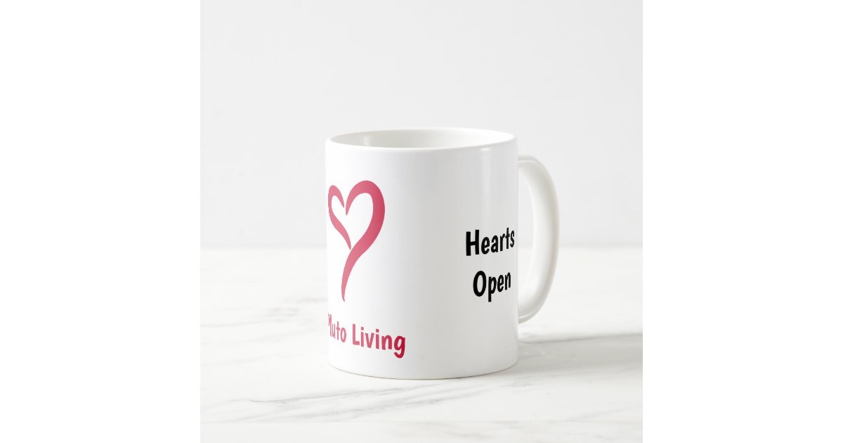 Heads High. Hearts Open Coffee Mug | Zazzle