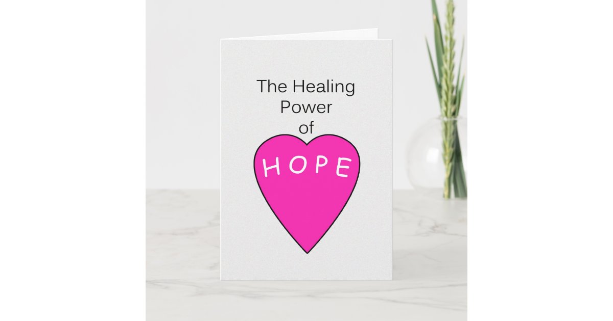 Healing Power of Hope Cancer Encouragement Card | Zazzle