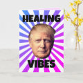 HEALING VIBES DONALD TRUMP GET WELL CARD | Zazzle