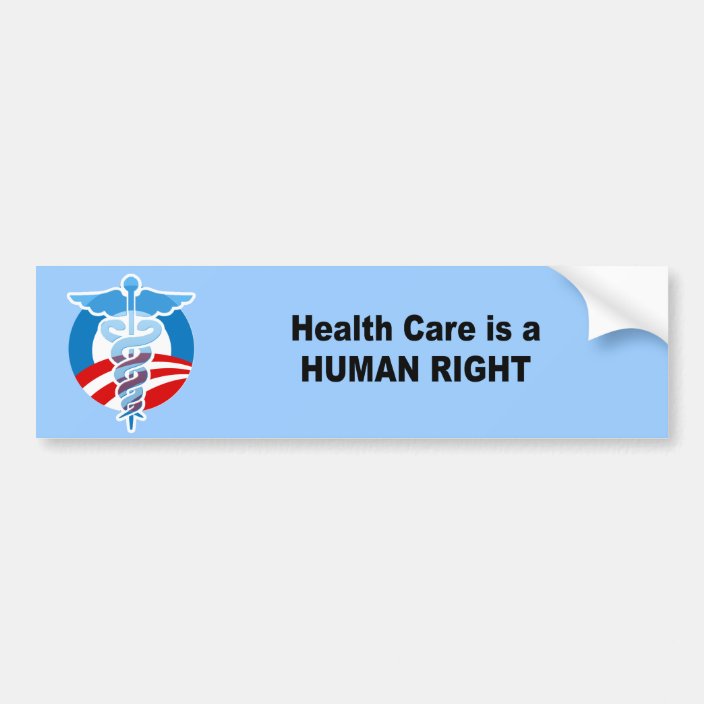 Health Care is a human right Bumper Sticker | Zazzle.com