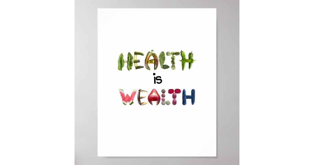 Health is Wealth Poster | Zazzle