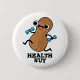 Health Nut Funny Exercise Peanut Pun Button | Zazzle