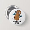 Health Nut Funny Exercise Peanut Pun Button | Zazzle