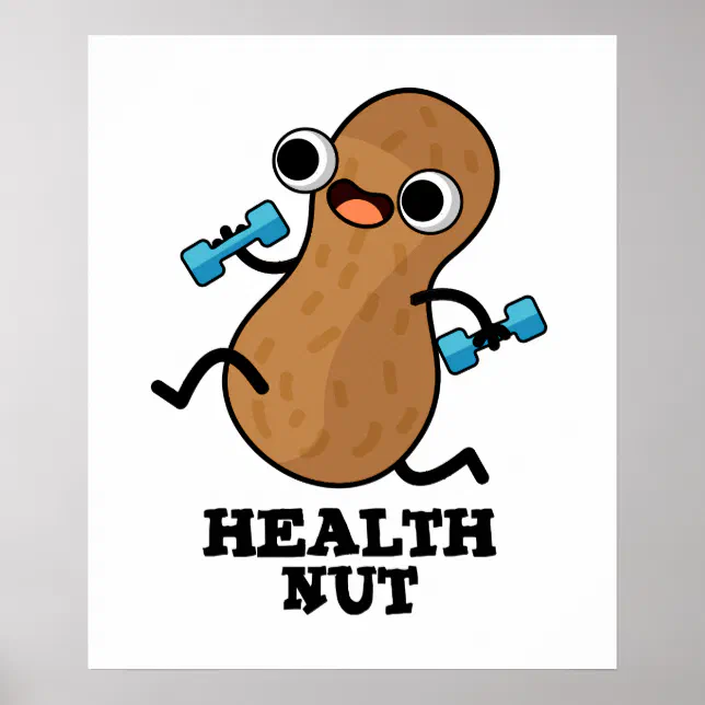 Health Nut Funny Exercise Peanut Pun Poster | Zazzle